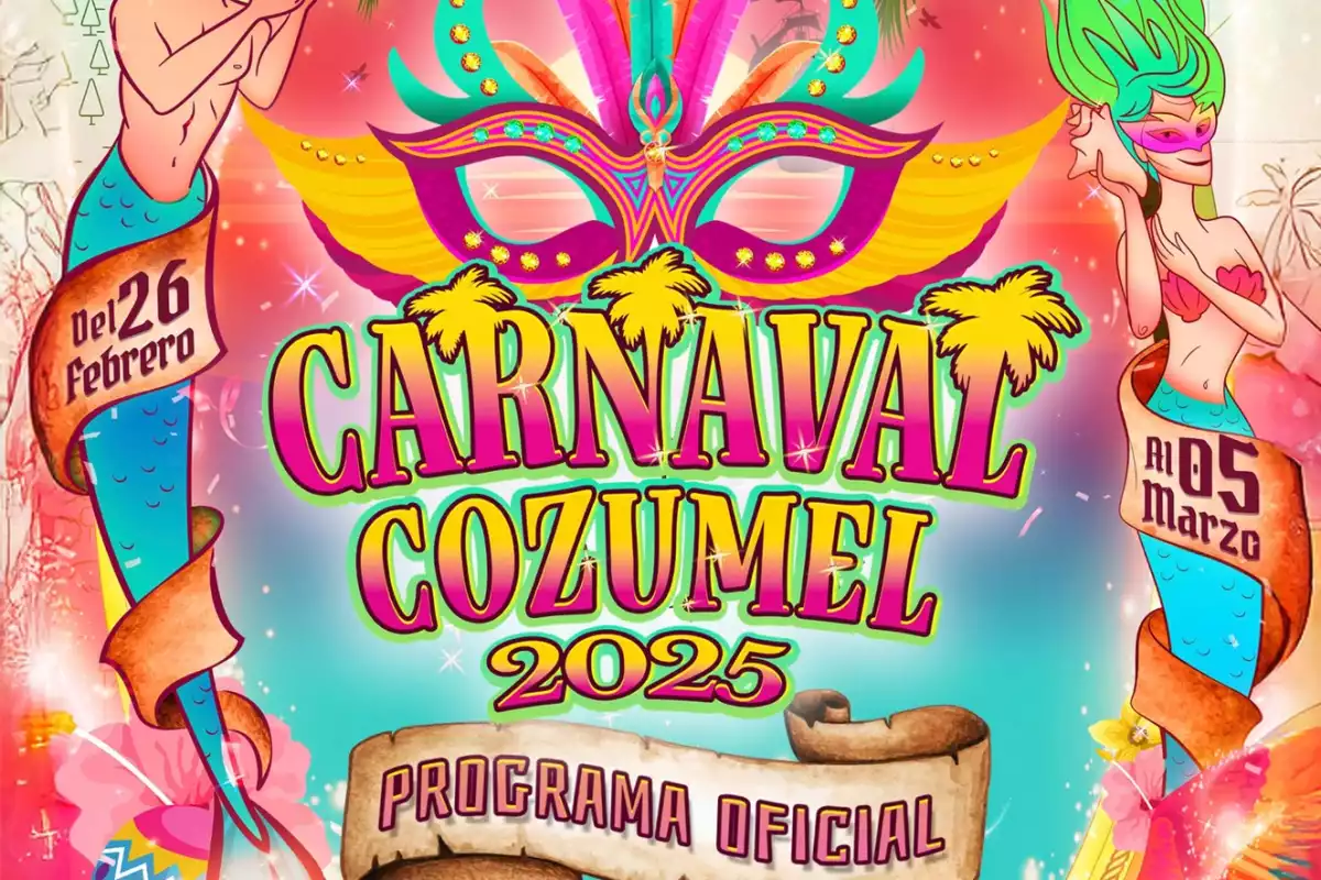 Carnaval Cozumel 2025: Estos son los artistas, fechas y horarios oficiales del evento - PorEsto