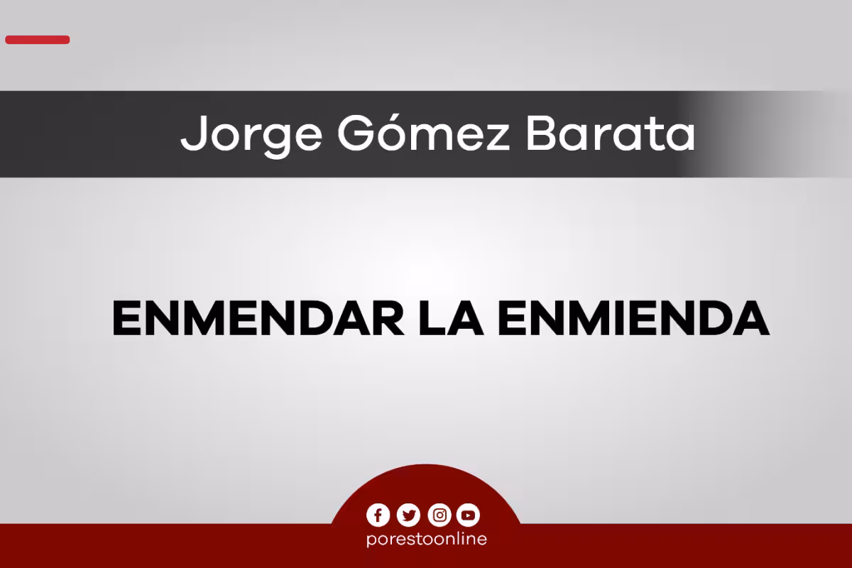 Enmendar la enmienda - PorEsto